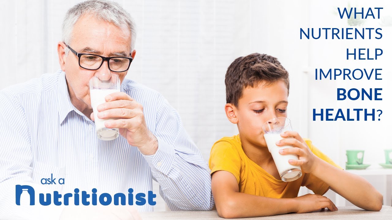What Nutrients Help Improve Bone Health?