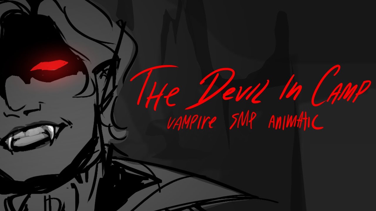 The Devil in Camp | Vampire SMP Animatic