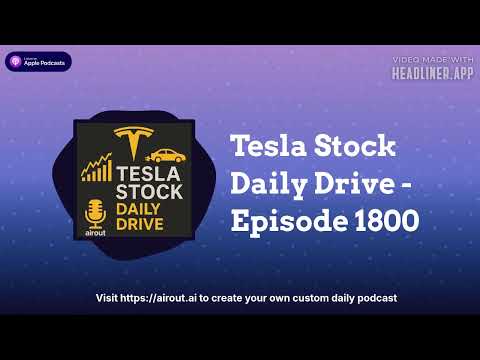 Tesla Stock Daily Drive - Episode 1800 | Airout AI Featured Podcasts