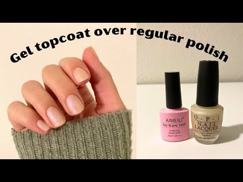 HOW TO USE REGULAR NAIL POLISH WITH GEL TOP COAT