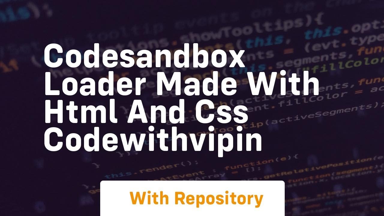 Codesandbox loader made with html and css codewithvipin