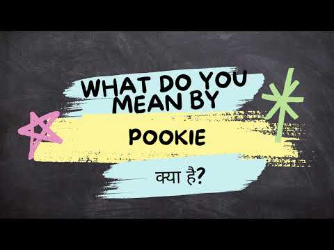 What is POOKIE ? | Meaning of POOKIE in Hindi & English with Example