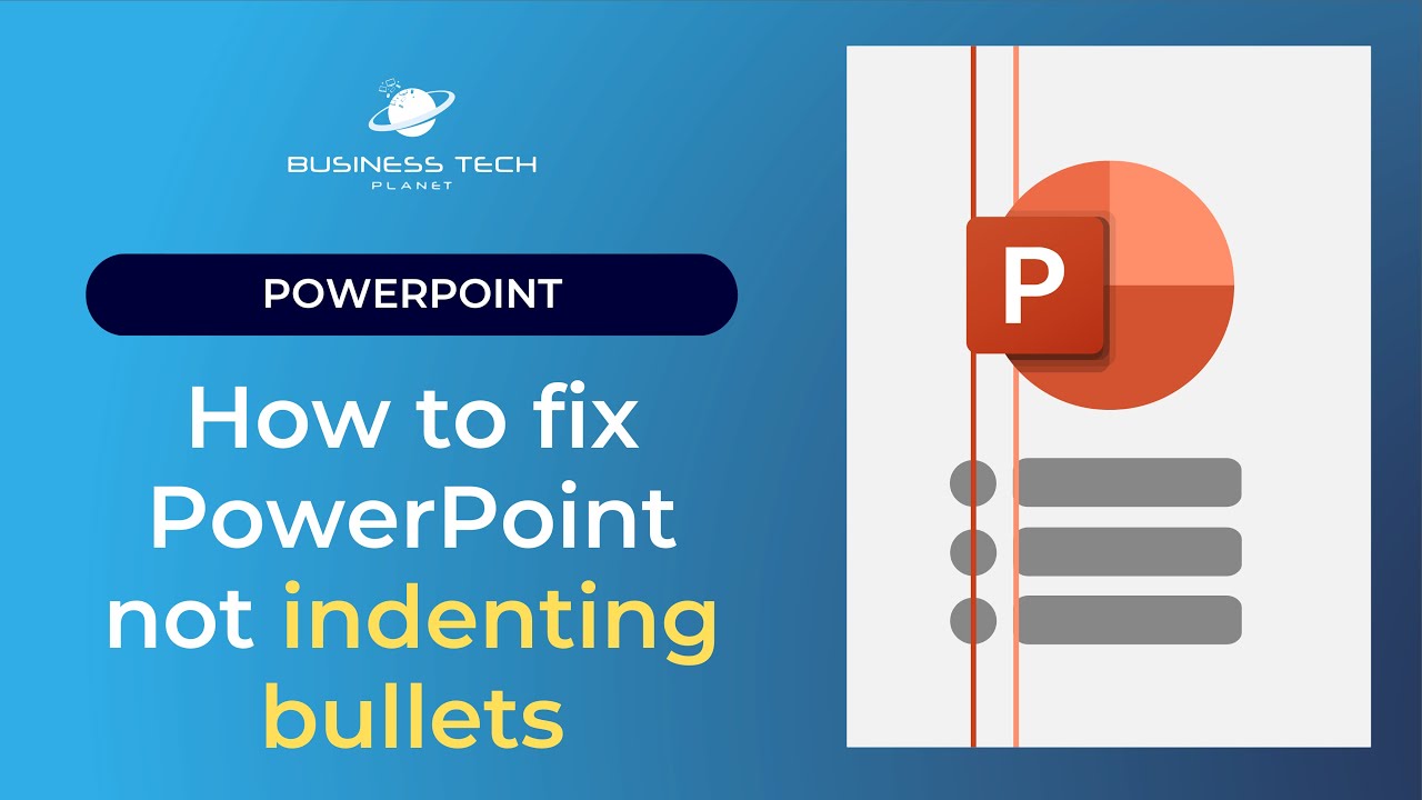How to fix PowerPoint not indenting bullets