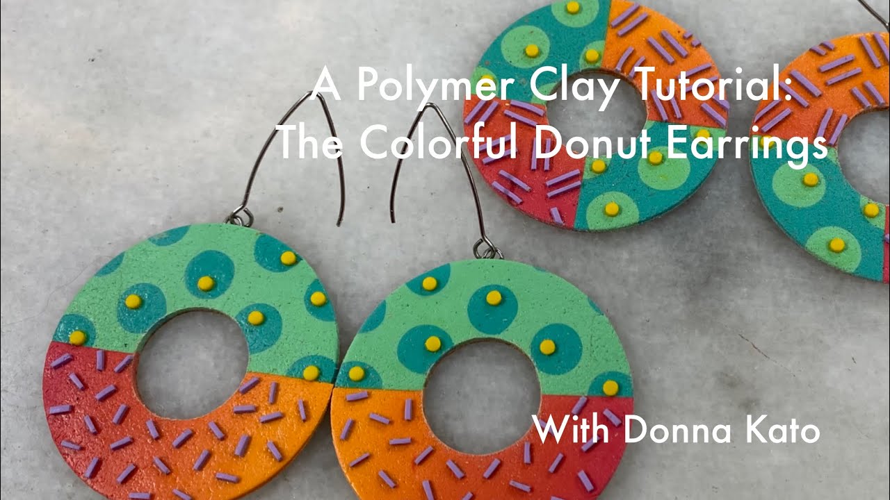 A Polymer Clay Jewelry Tutorial - The Colorful Donut Earrings with Sprinkles and A Bonus!