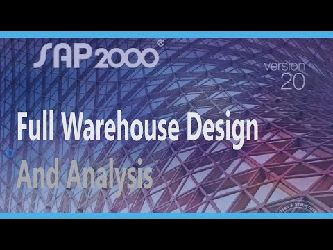 SAP2000 V20 Full Warehouse Design and Analysis ASMR