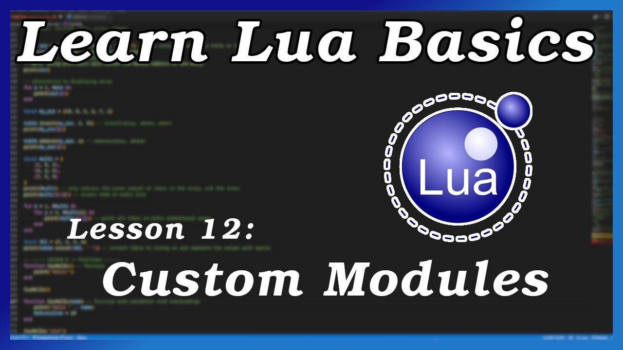 Creating Custom Modules - Lua Basics (Part 12)