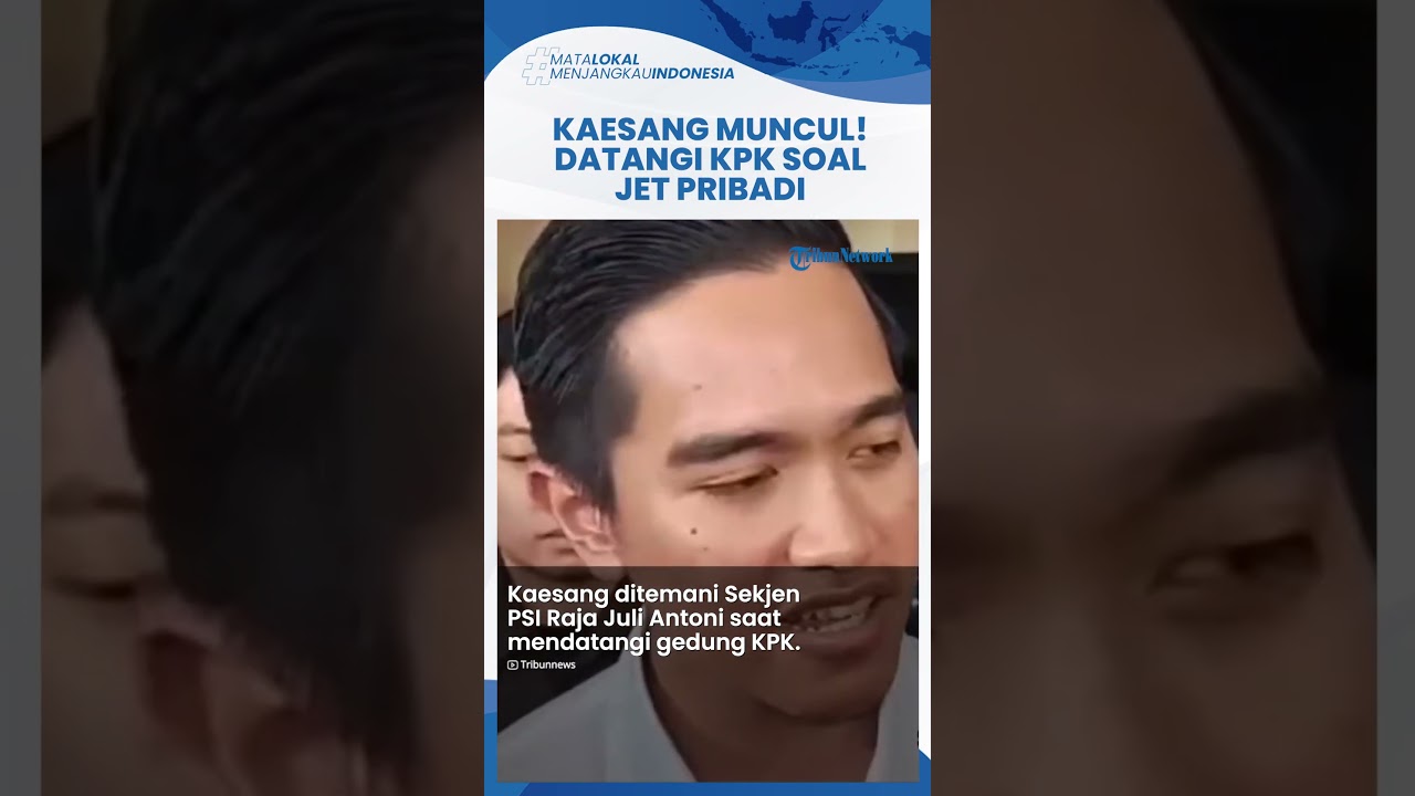 Pertama Kali Muncul seusai Viral, Kaesang Datangi KPK Klarifikasi Dugaan Gratifikasi Jet Pribadi ...