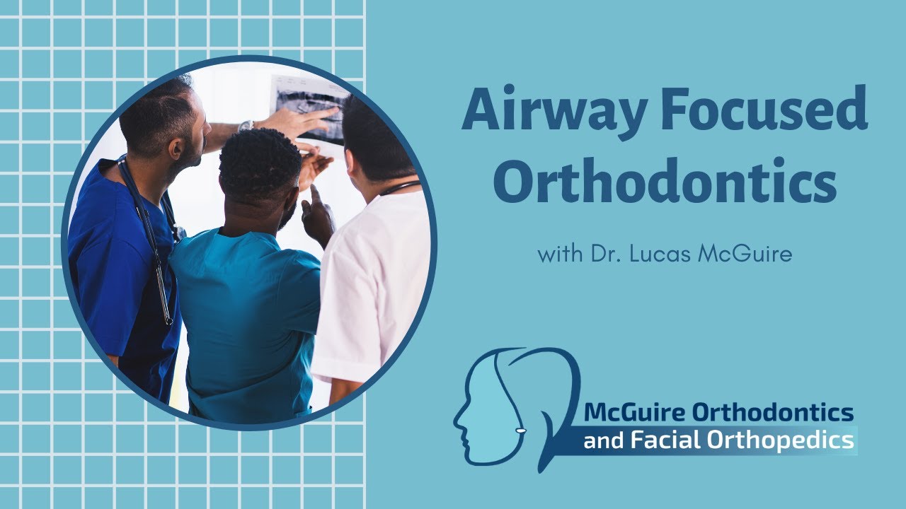 Airway Focused Orthodontics