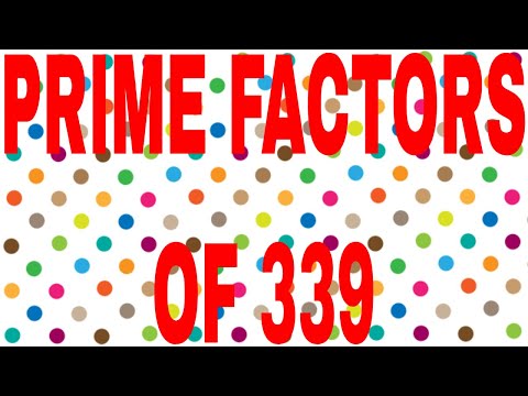 PRIME FACTORS OF 339
