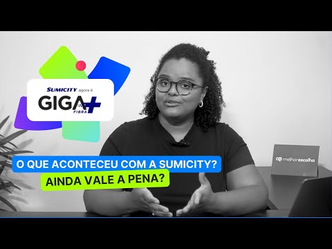 Sumicity Internet agora é Giga+ Fibra | Ainda vale a pena?