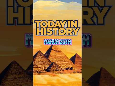 What Incredible Events Occurred on MARCH 20th in History?