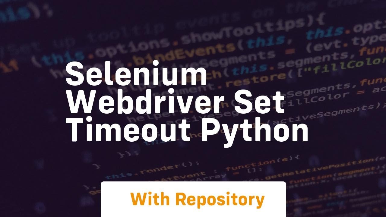 selenium webdriver set timeout python