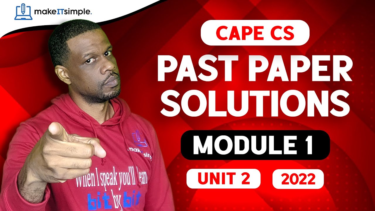 CAPE CS: June 2022 Unit 2 Module 1 Full Solution | #cape  | #makeitsimplett #computerscience