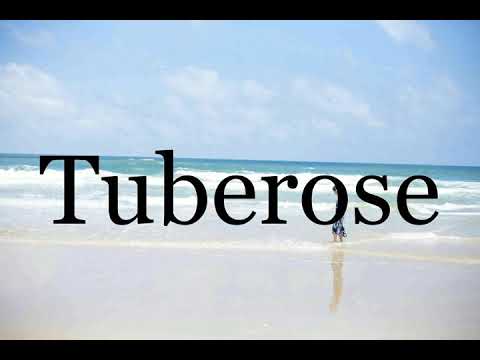 How To Pronounce Tuberose🌈🌈🌈🌈🌈🌈Pronunciation Of Tuberose