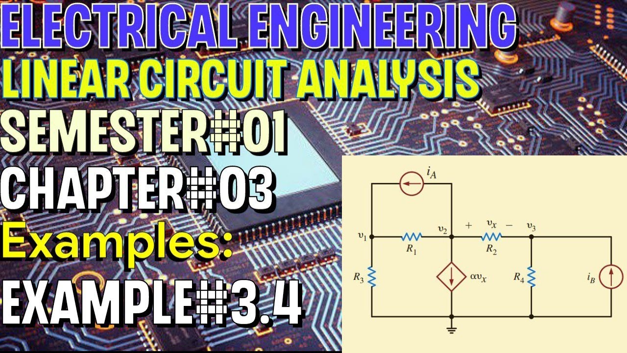 Linear Circuit Analysis | Chapter#03 | Example#3.4 | Basic Engineering Circuit Analysis