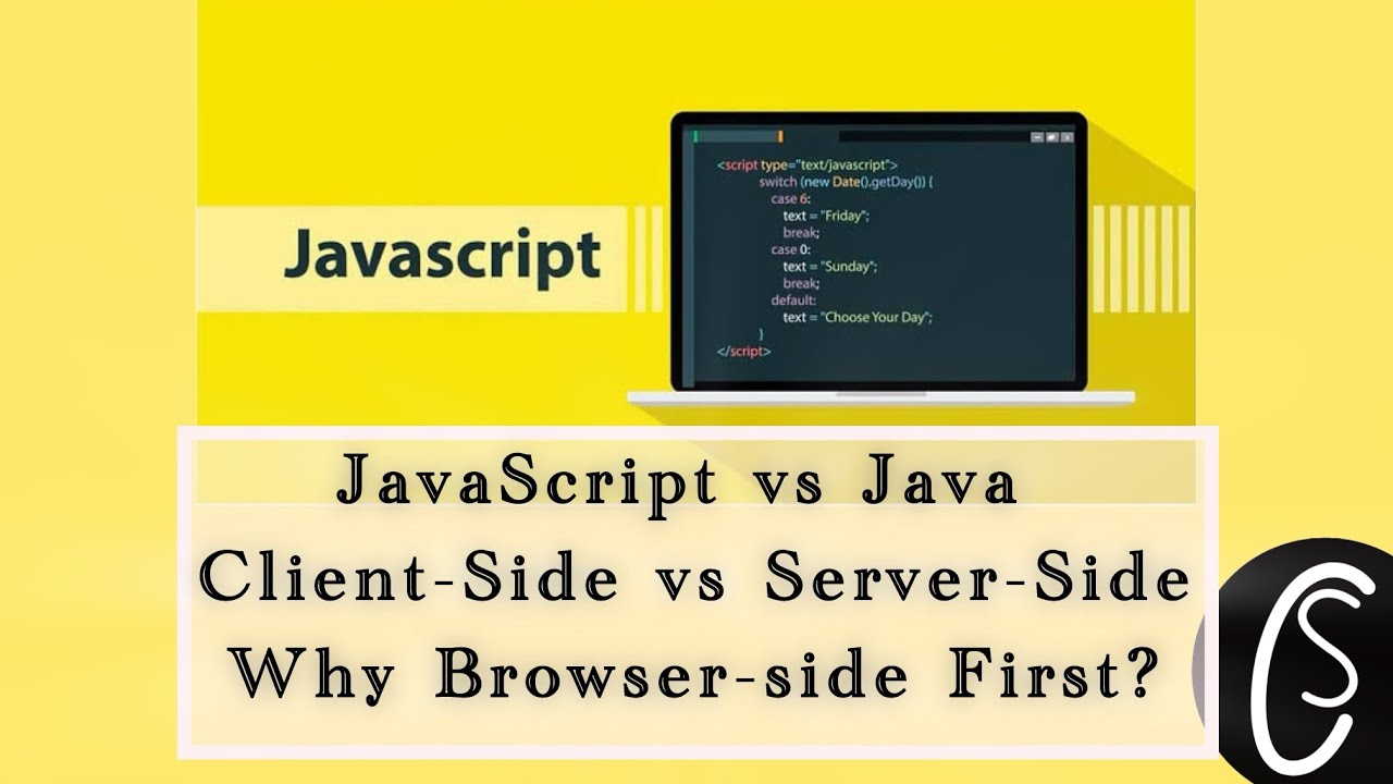 JavaScript vs Java | Client-Side vs Server-Side | Why Browsers Run JS First?