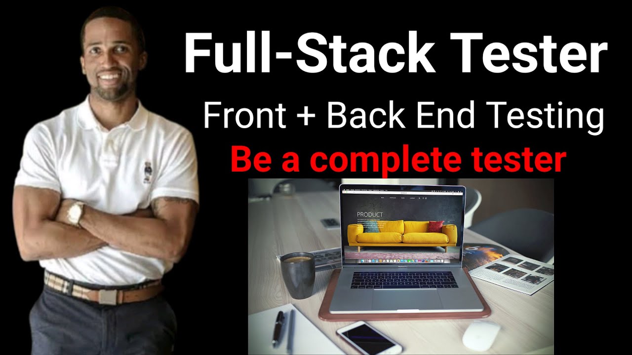 The Role of a Full Stack Software Tester(Be A Complete Tester)