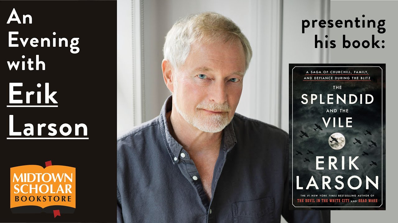 Crowdcast Author Talk with ERIK LARSON, The Splendid and the Vile