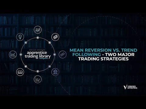 Apprentice Trading Library: Mean Reversion vs Trend Following - Two Major Trading Strategies