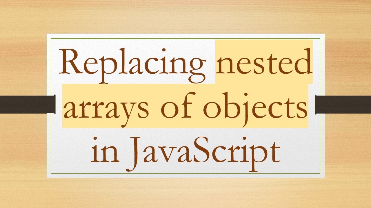Replacing nested arrays of objects in JavaScript