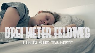 Drei Meter Feldweg - Und sie tanzt, Musikvideo, 2022 | Crew United