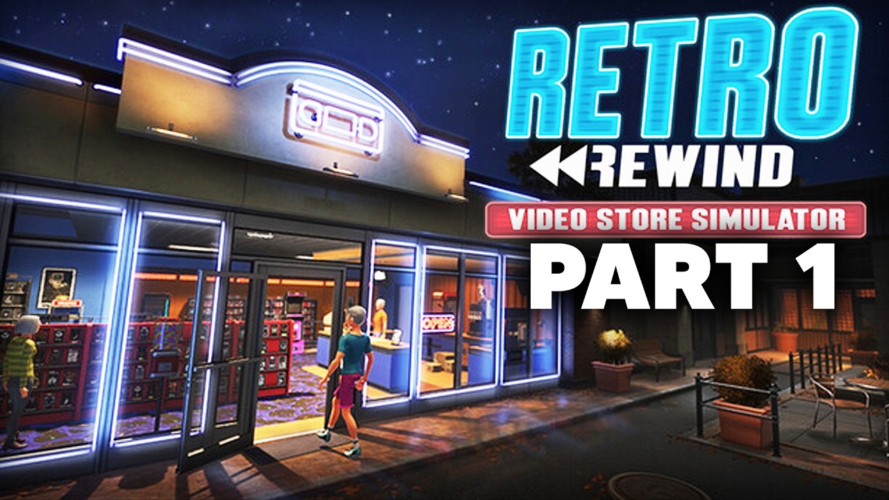 Retro Rewind  Video Store Simulator Part 1 - INTRO