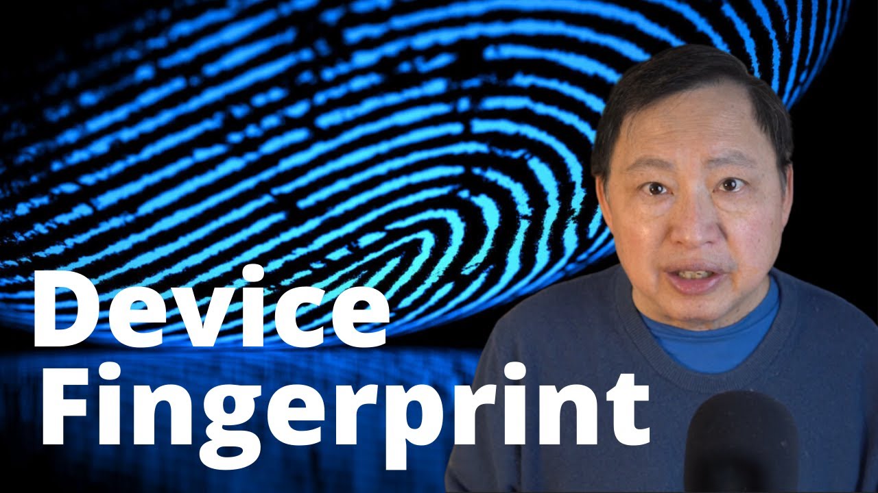 How Device Fingerprinting Reveals Your Real Identity