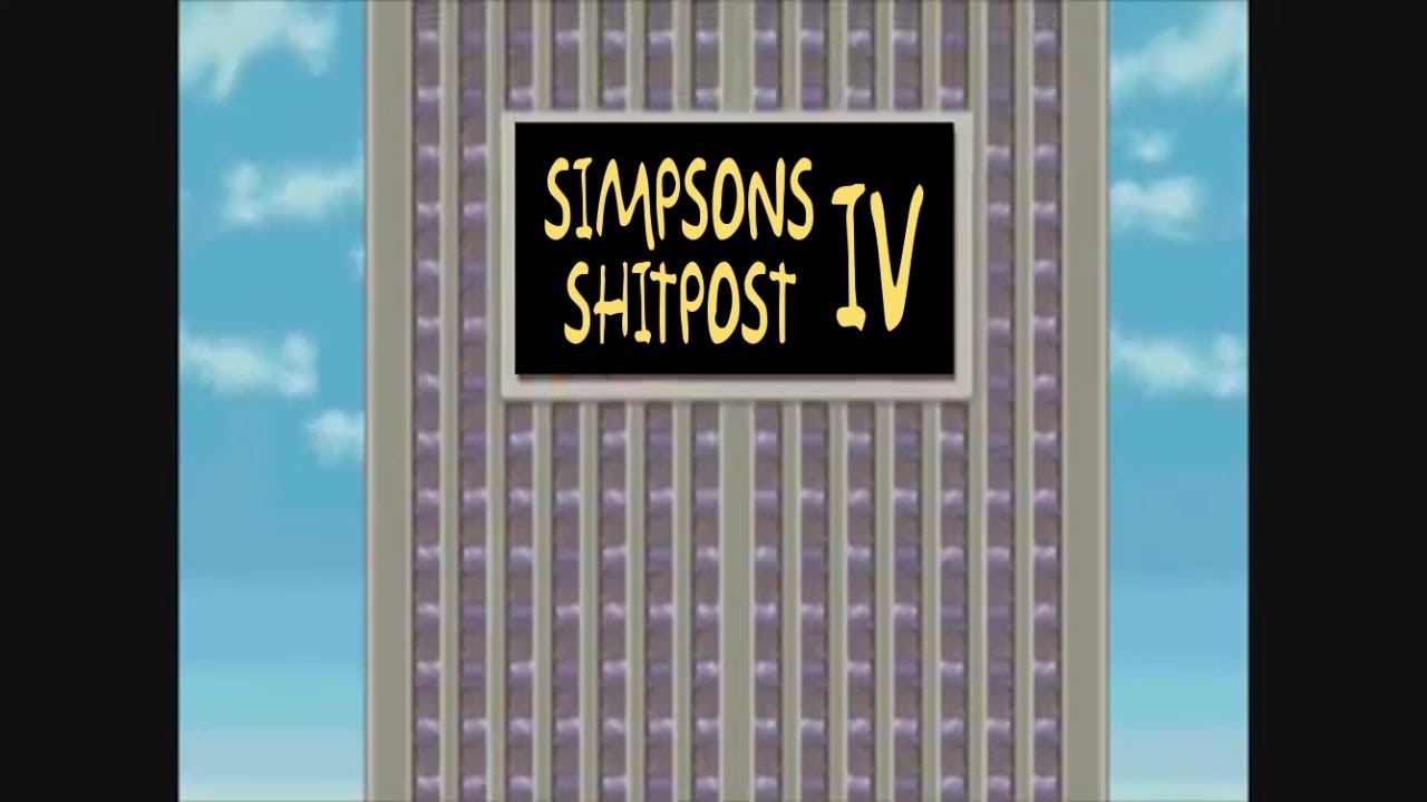 Simpsons Shitpost Special IV