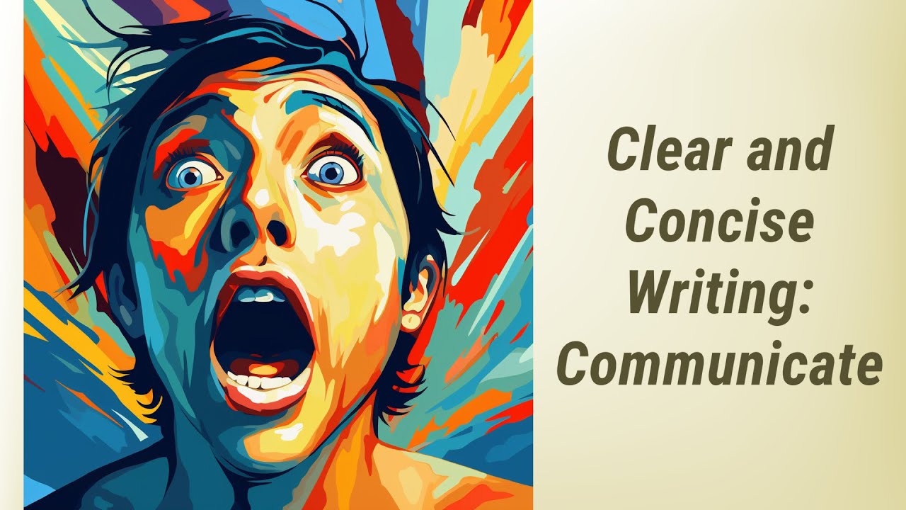 Mastering Clear and Concise Writing