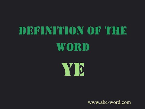 Definition of the word "Ye"