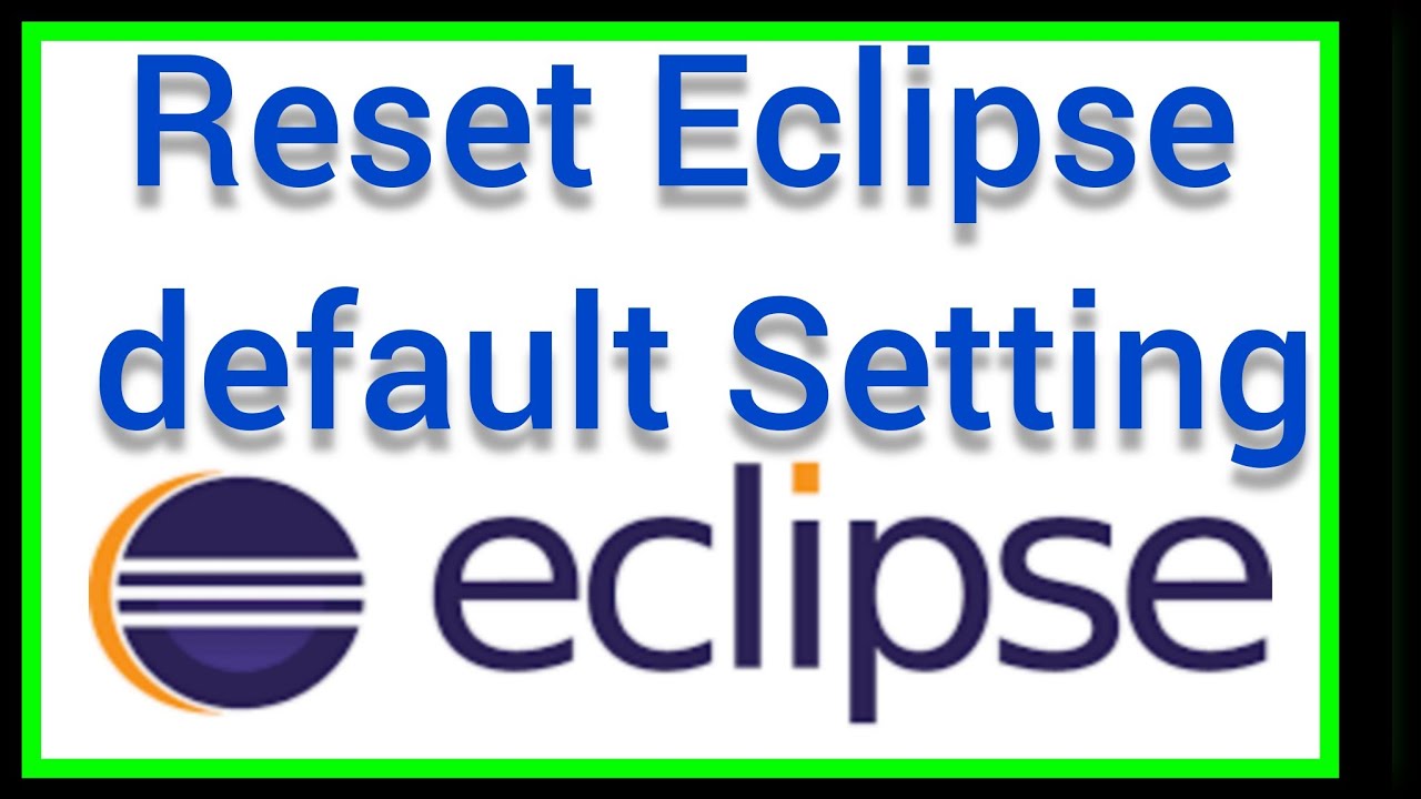 How to Restore Default Window Layout in Eclipse  IDE