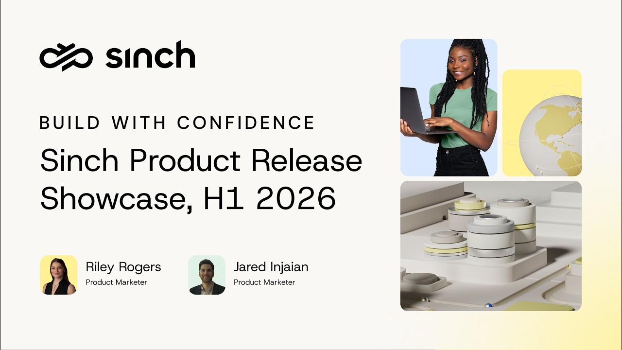 Sinch Product Release Showcase, Q1 2026 (APIs)
