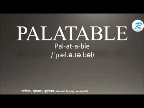 How to pronounce palatable