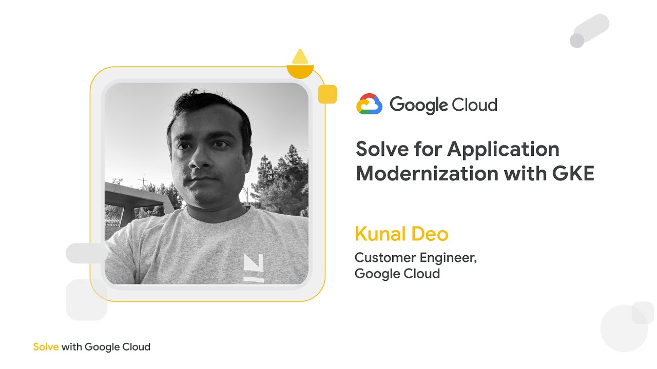 Solve for Application Modernisation with GKE