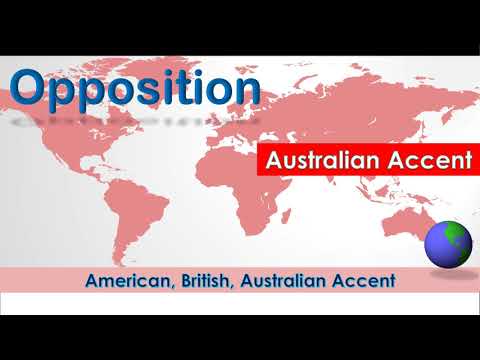 Opposition ~ Pronounce Opposition in American Accent, Australian Accent and British Accent