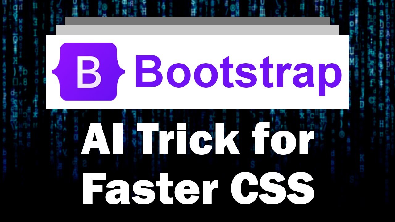 Use AI to Instantly Speed Up Bootstrap CSS Development - Genius Hack!