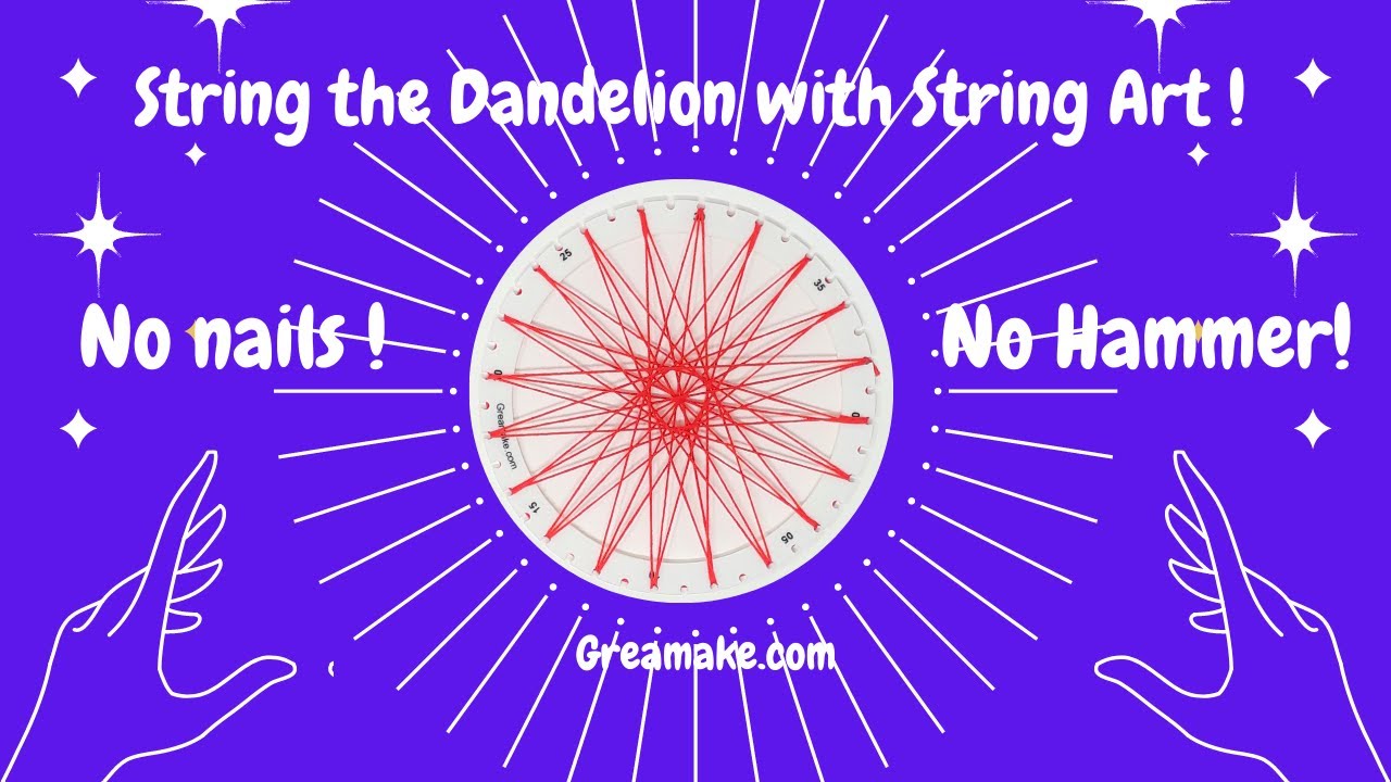 DIY DANDELION String Art without Nails and Hammer Math STEM Activity Stringing Tutorial greamake.com