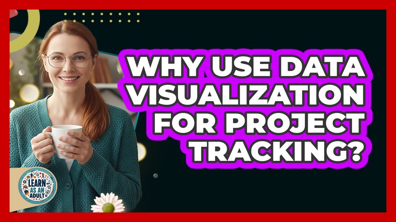 Why Use Data Visualization For Project Tracking?