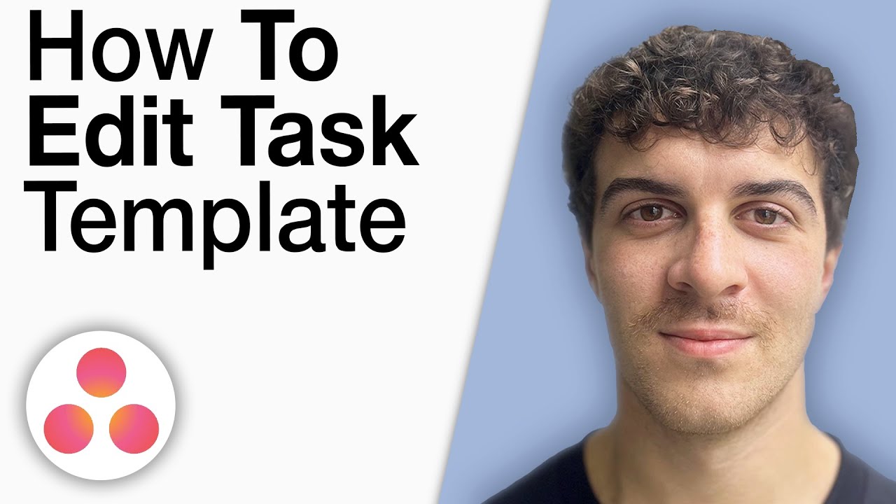 How To Edit Asana Task Template [2025 Full Guide]