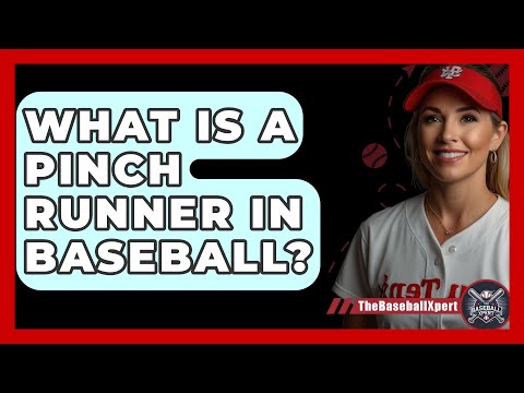 What Is A Pinch Runner In Baseball? - The Baseball Xpert