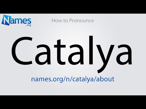 How to Pronounce Catalya