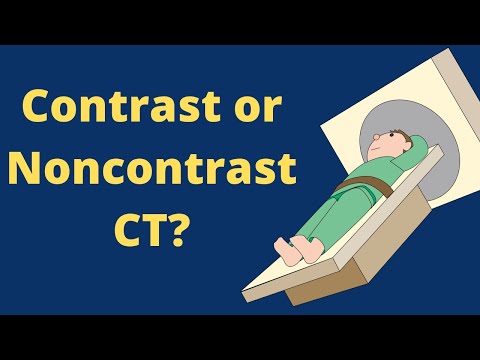 The provider's guide: Contrast vs non-contrast CT?