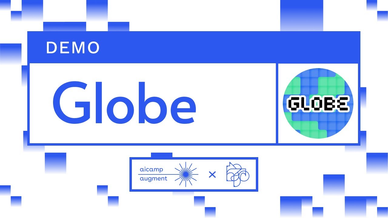 Globe – Demo at AI Camp: Augment
