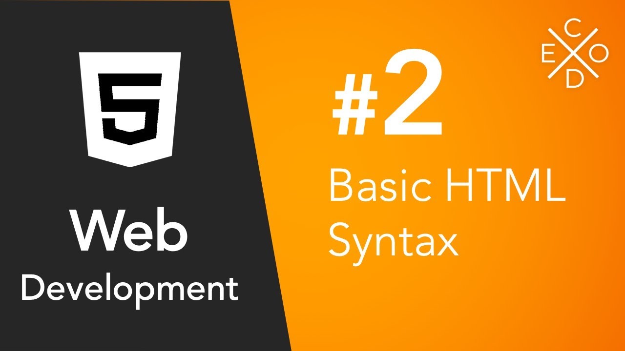 Web Development #2 - Basic HTML Syntax