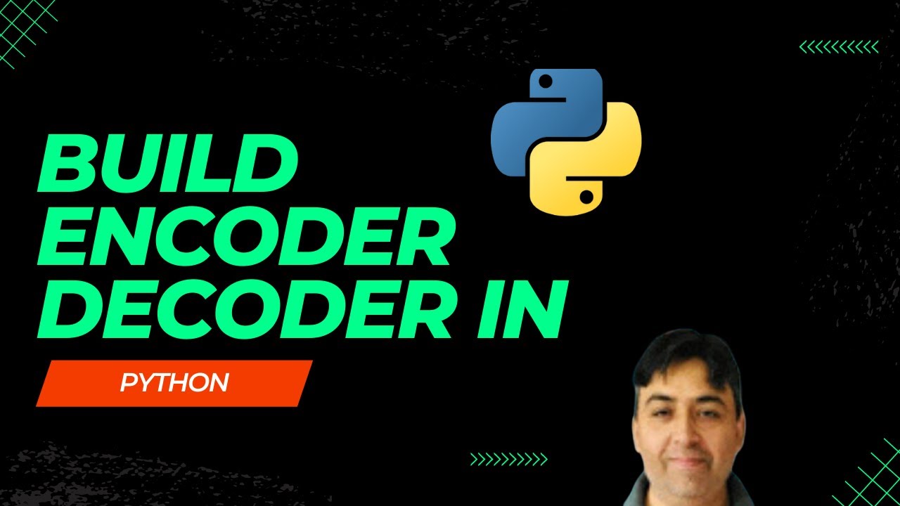Build Encoder and Decoder in Python