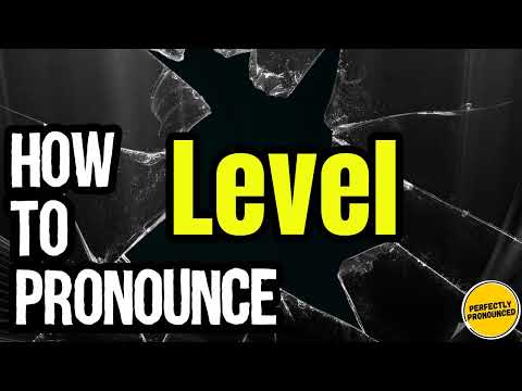 How To Pronounce Level? (CORRECTLY) Meaning & Pronunciation