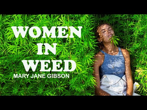 WOMEN IN WEED | MARY JANE GIBSON