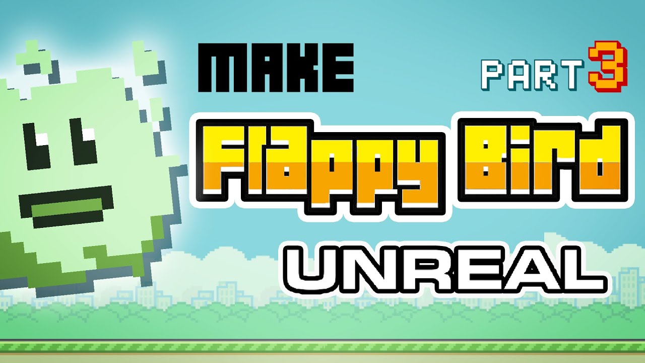 Make Flappy Bird In Unreal Engine with NO CODE Tutorial | Part 3 / 3