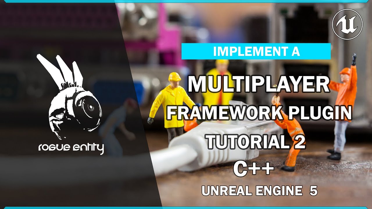 Implement a Multiplayer Framework Plugin for Unreal Engine 5