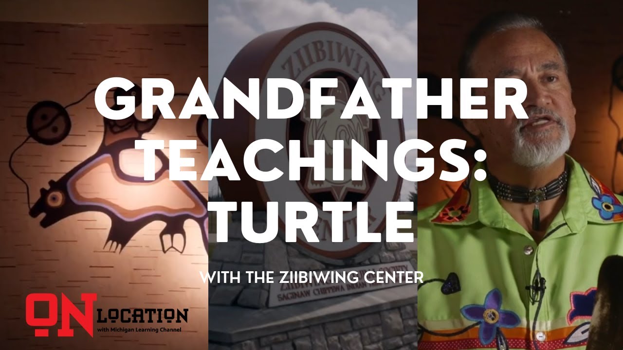 The Turtle Anishinaabe Grandfather Teaching | On Location with the Ziibiwing Center